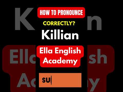 How to Pronounce '' Killian '' in English language? |How to say Killian ?|