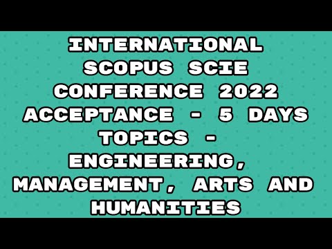International Conference 2022 / Scopus indexed conference / scie / 5 days acceptance