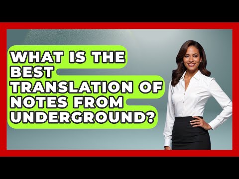 What Is The Best Translation Of Notes From Underground? - Fictional Journeys
