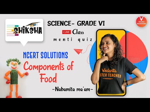 NCERT Solutions Components Of Food | Class 6 Science | NCERT Solutions for Class 6 Science | Menti