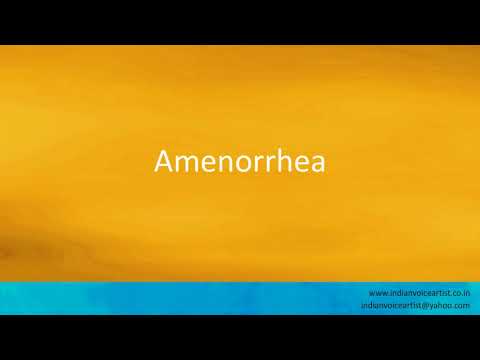 Pronunciation of the word(s) "Amenorrhea".