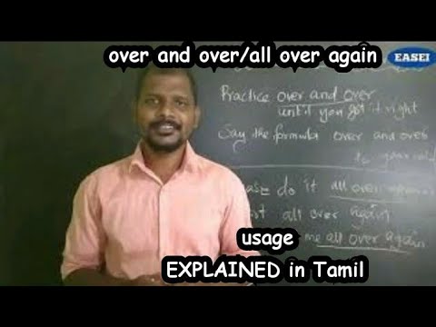 OVER AND OVER , ALL OVER AGAIN | USAGE | EXPLAINED IN TAMIL