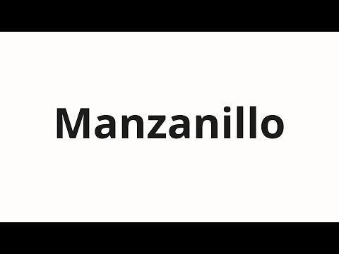 How to pronounce Manzanillo