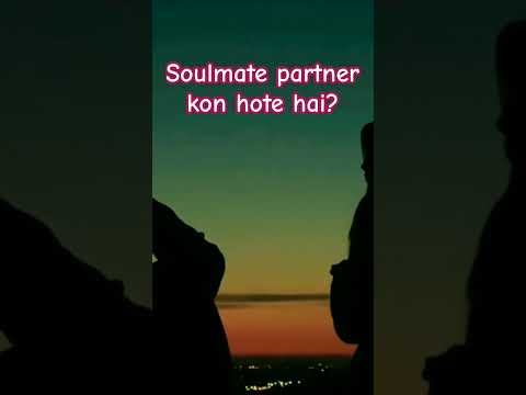 Soulmate Partner kon hote hai? #soulmate