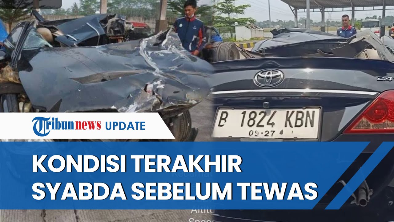 Kondisi Terakhir Syabda Perkasa Sebelum Meninggal karena Kecelakaan ...