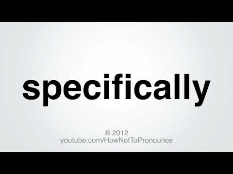 How Not To Pronounce Specifically