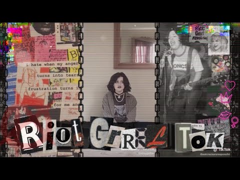 Riot Grrrl TikToks for Rebel Grrrls