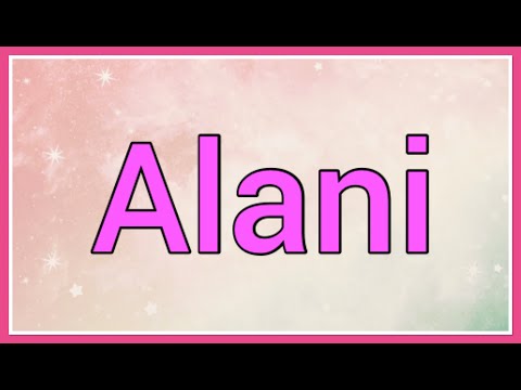 Alani | Name Origin Meaning Variations