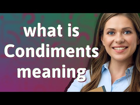Condiments | meaning of Condiments