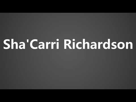 How To Pronounce Sha'Carri Richardson