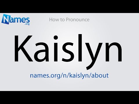 How to Pronounce Kaislyn