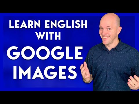 Fun way to LEARN ENGLISH with GOOGLE IMAGES! Create a Visual Dictionary