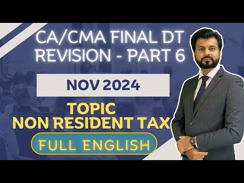 BEST REVISION NR TAXATION 🔥| CA/CMA Final Direct Tax | NOV 2024 | Full English 🔥