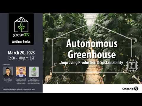 GrowON Lunch and Learn: Autonomous Greenhouse – Improving Production and Sustainability ...