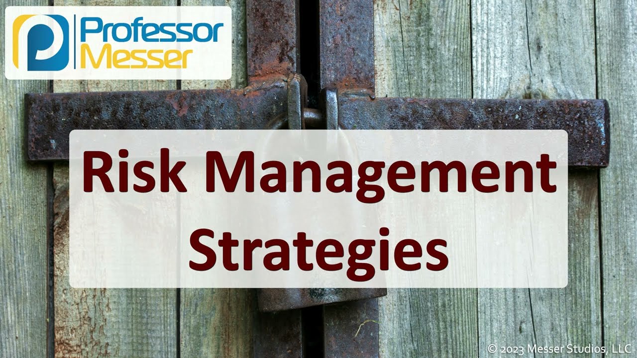 Risk Management Strategies - CompTIA Security+ SY0-701 - 5.2