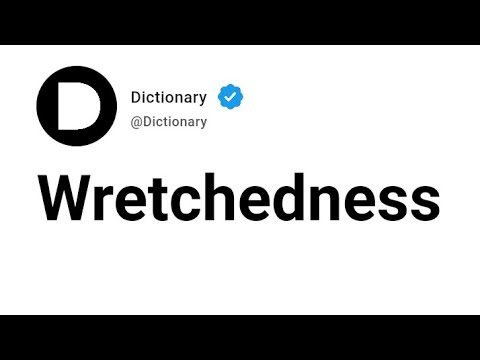 Wretchedness Meaning In English