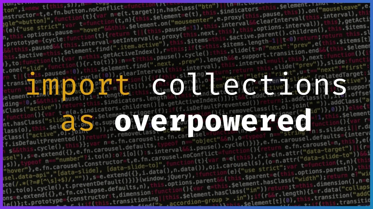 The Python collections module is OVERPOWERED