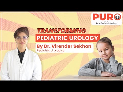 Transforming Pediatric Urology | Insights from Dr. Virender Sekhon
