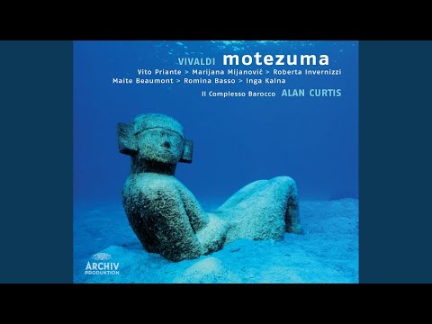 Vivaldi: Motezuma, RV 723 / Act 2: Aria "Se troppo, troppo facile"