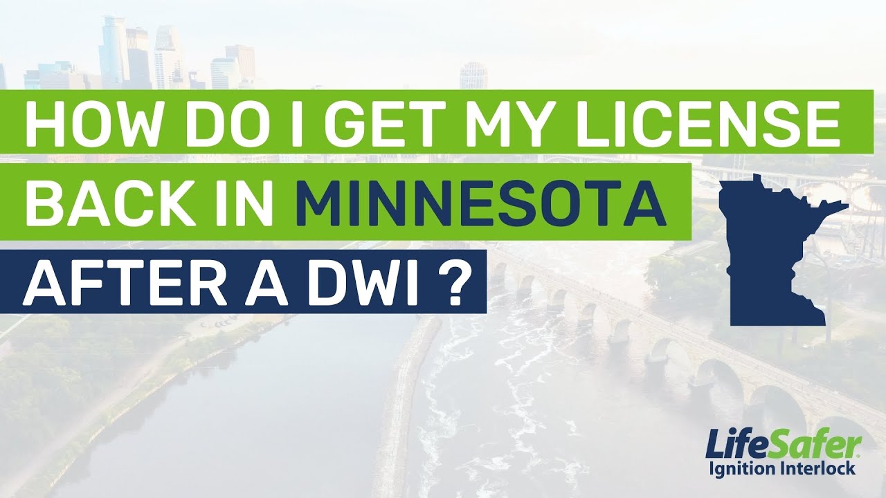 How Do I Get my License Back in Minnesota After a DWI?