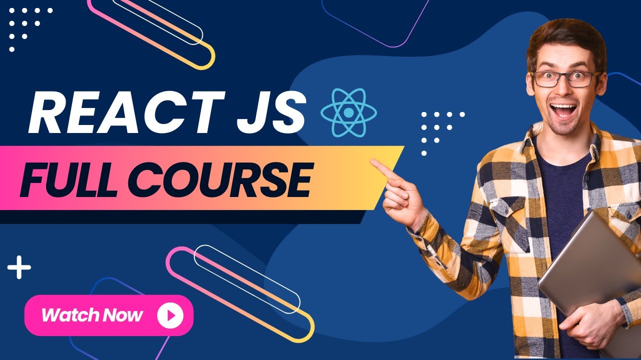 React JS Full Course - Learn React with 2 Projects | Free Source Code | Full Tutorial