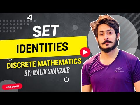 #9 Set Identities in Discrete Mathematics with examples and proving law problem math hindi proofs