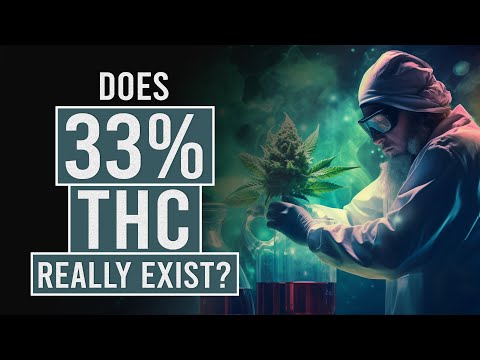 Does 33% THC really exist?