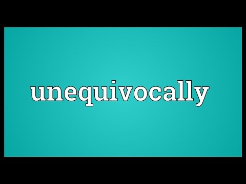 Unequivocally Meaning