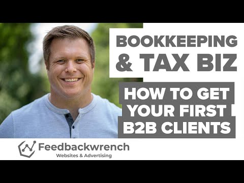 How to Get Your First Clients: Starting a Bookkeeping Business, Tax, Accounting and CPA Business