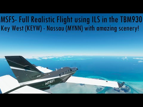 Steam Community :: Video :: MSFS- Full Flight using ILS in the TBM930 | Key West (KEYW) - Nassau ...