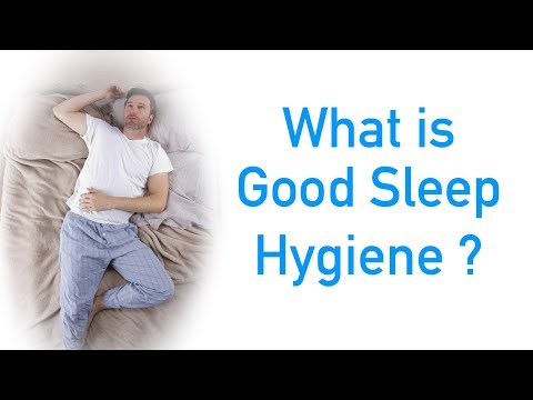 What is Good Sleep Hygiene ?
