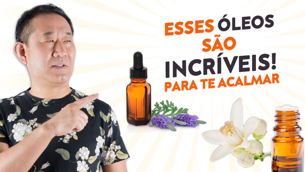 6 ÓLEOS ESSENCIAIS PARA ANSIEDADE | Dr. Peter Liu