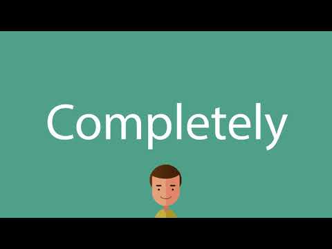 How to pronounce Completely