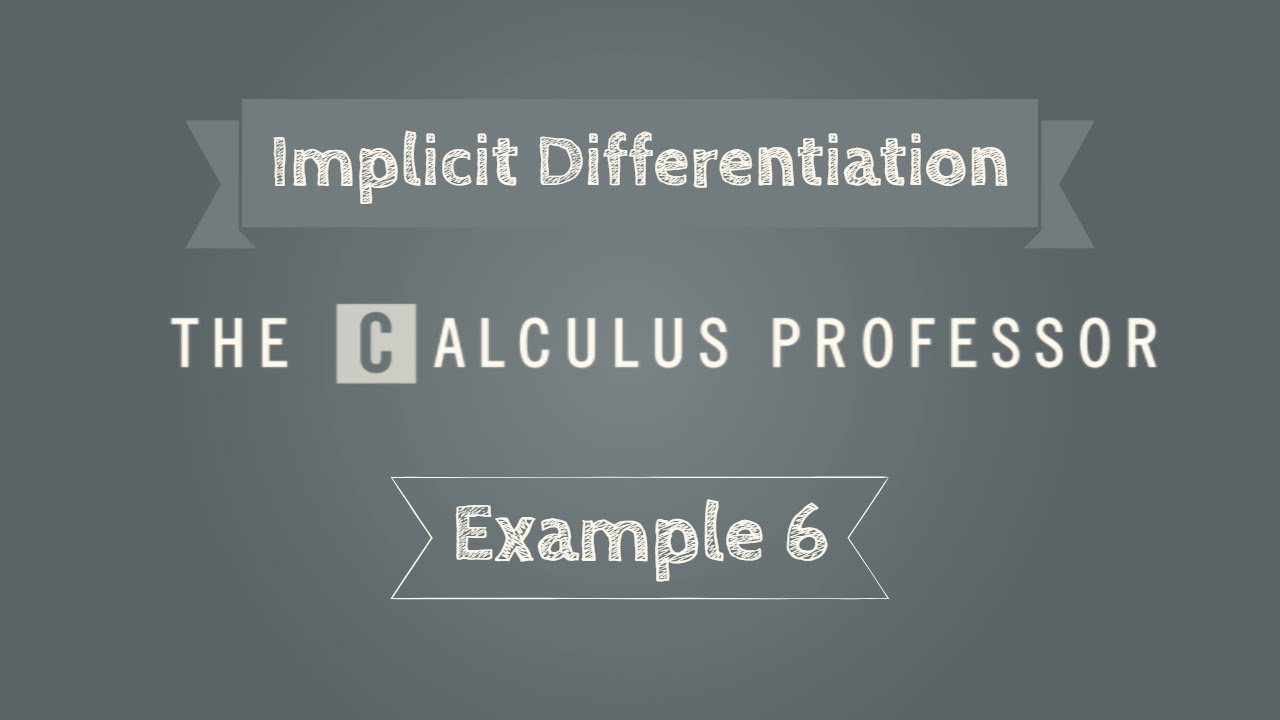 Implicit Differentiation, Example 6