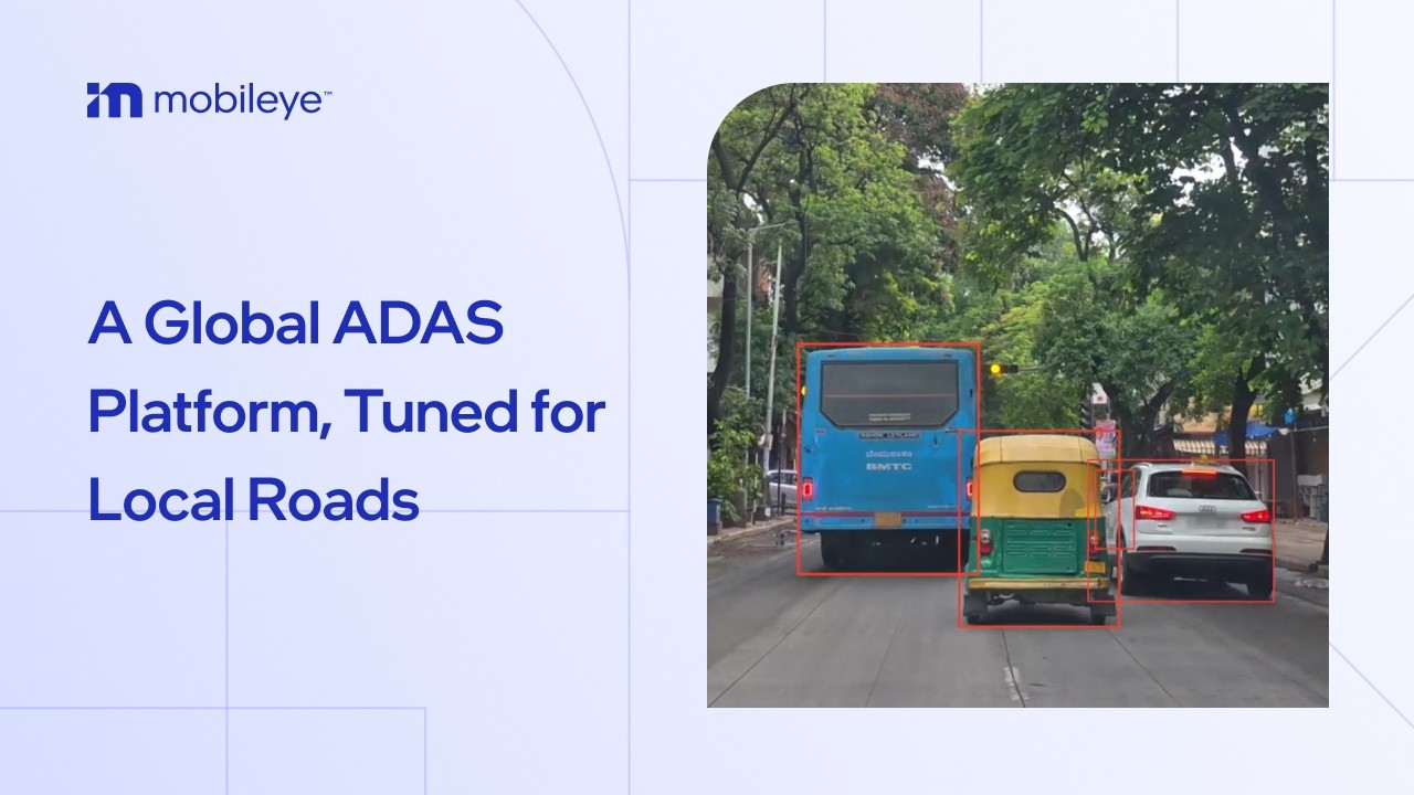 A Global ADAS Platform, Tuned for Local Roads