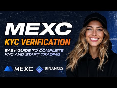MEXC Verification or KYC Process Beginner's Guide