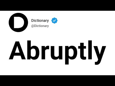 Abruptly Meaning In English