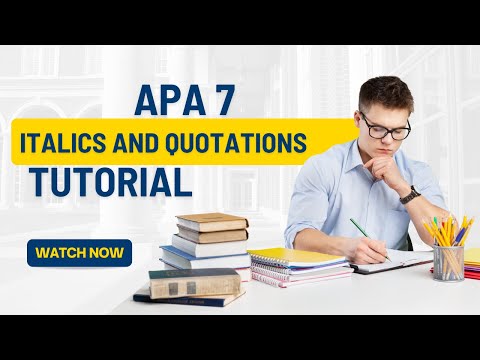 Using Italics and Quotation Marks APA 7