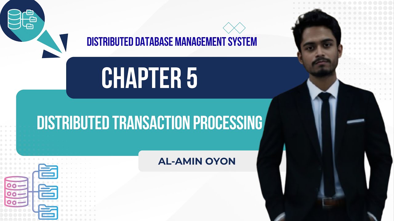 Distributed Transaction Processing | Chapter 5 | Distributed Database Management System