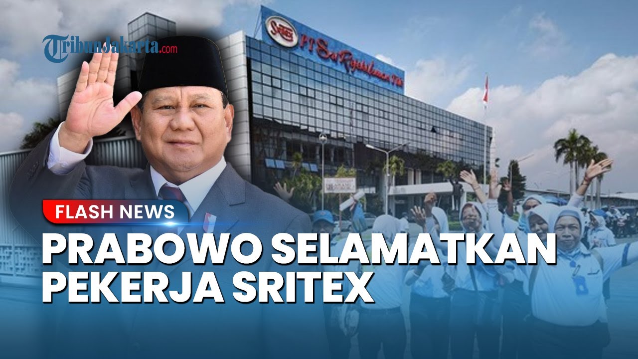 Perintah Langsung Prabowo Selamatkan Pekerja Sritex yang Kena PHK, Tak Lama Bisa Kerja Kembali ...