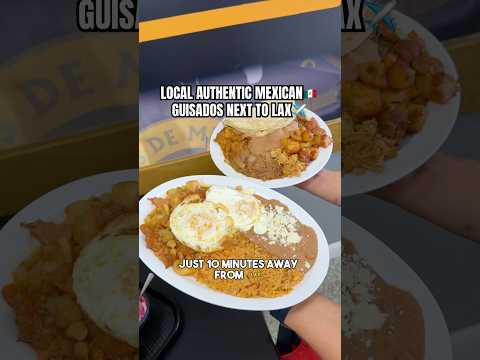 AUTHENTIC MEXICAN GUISADOS NEAR LAX