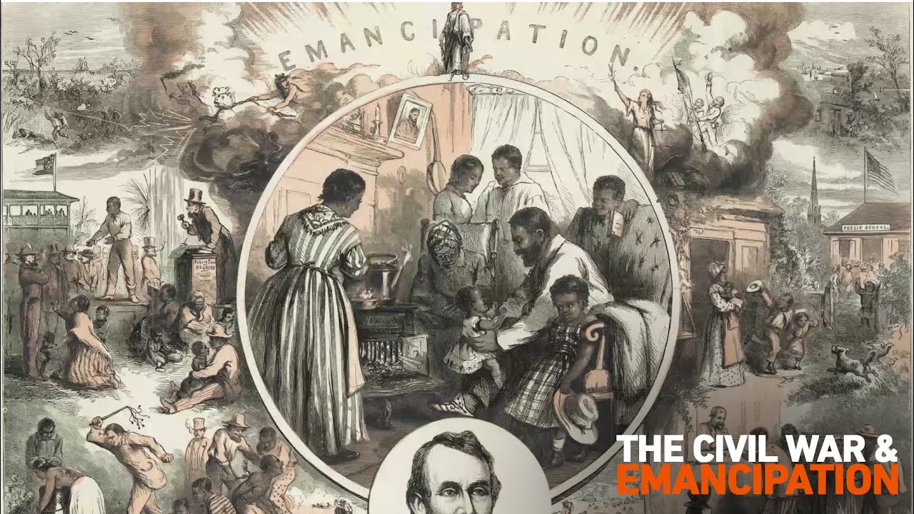 The Civil War & Emancipation