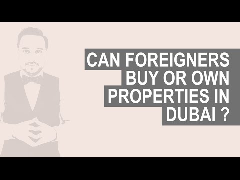 CAN FOREIGN NATIONALS BUY / OWN PROPERTIES IN DUBAI | REAL ESTATE INVESTORS GUIDE | DID YOU KNOW