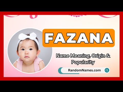 Fazana - Baby Girl Name Meaning, Origin & Popularity - RandomNames.com