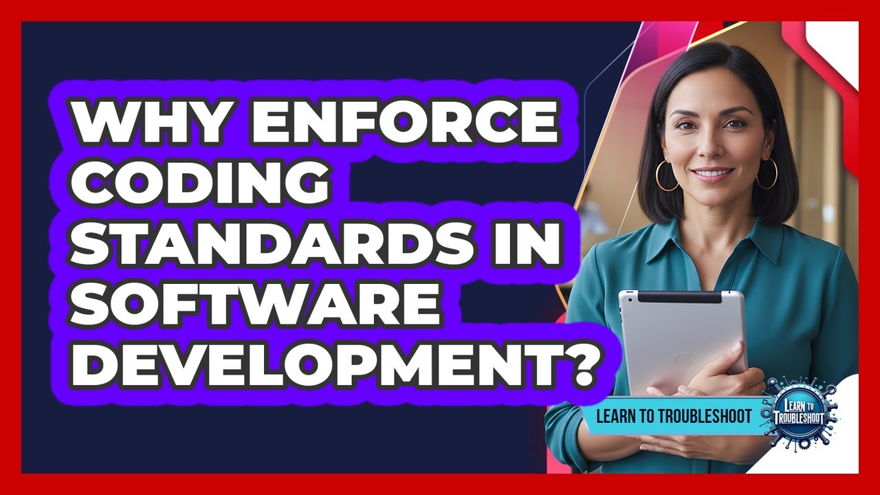 Why Enforce Coding Standards in Software Development?