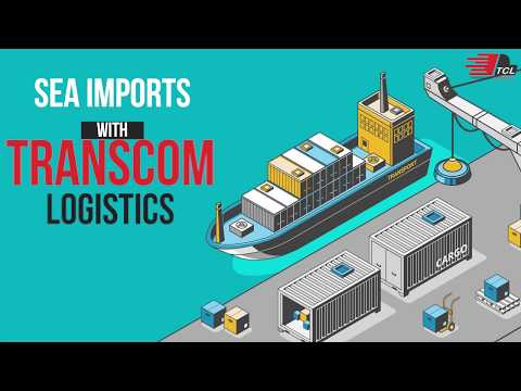 SEA IMPORT | TRANSCOM LOGISTICS | OCEAN FREIGHT | TRUCKING | WAREHOUSING