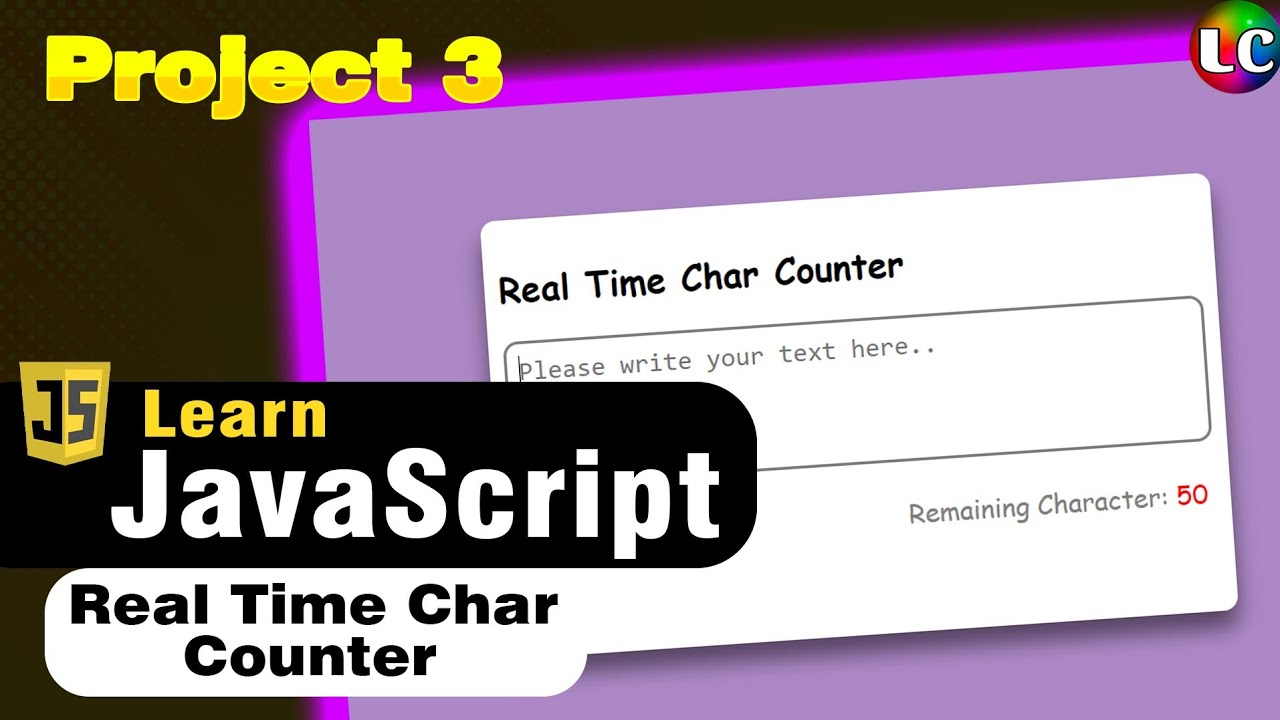 Javascript Realtime Character Counter Project | Project 3 | Learn Coding