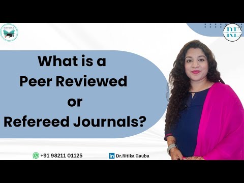 What are peer reviewed or refereed journal ? video by Dr Ritika Gauba