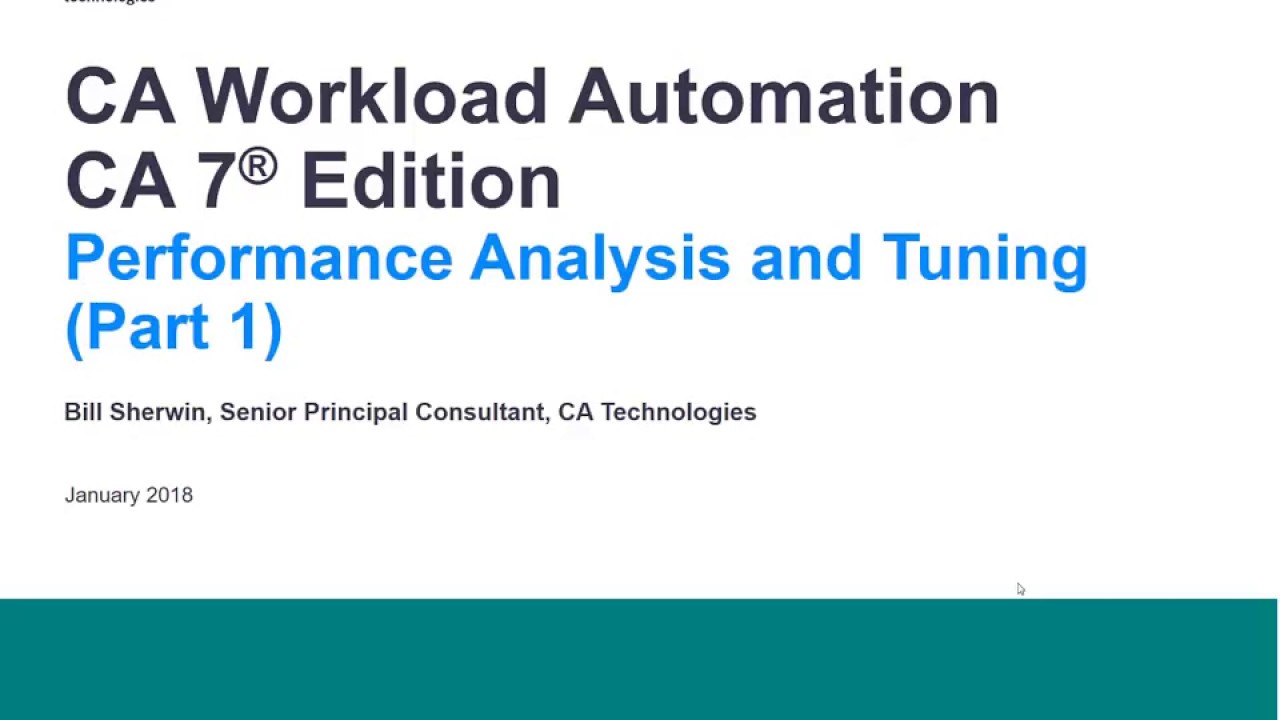 CA Workload Automation CA 7® Edition Performance Analysis and Tuning (Part 1)