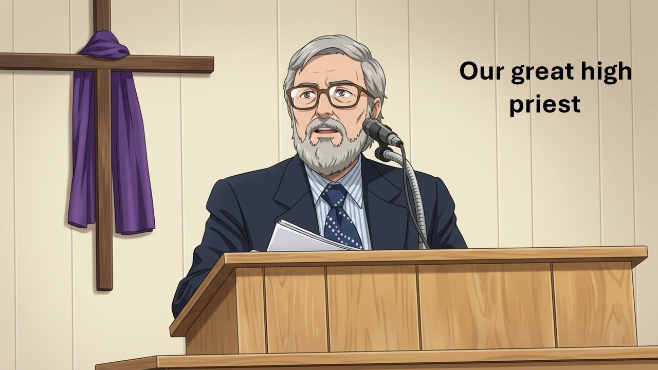 Jesus: Our Great and Eternal High Priest